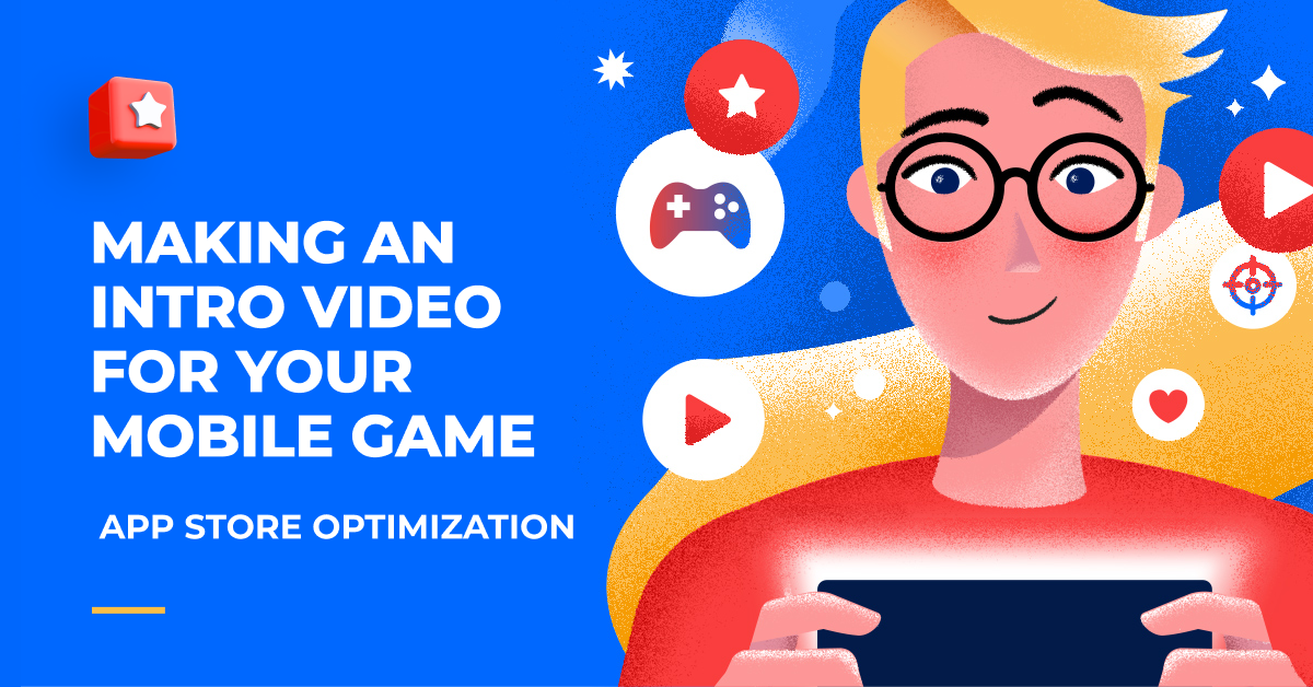 Making An Intro Video For Your Mobile Game – Appodeal